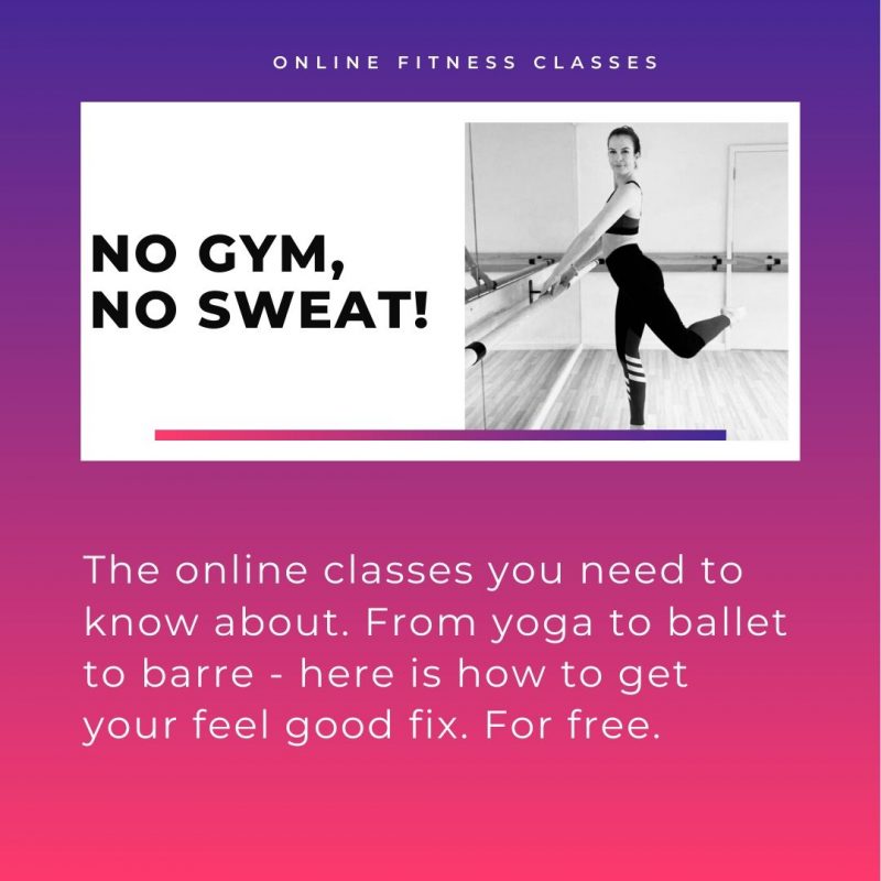 No gym? No sweat: We may be stuck at home, but from ballet fitness to ...